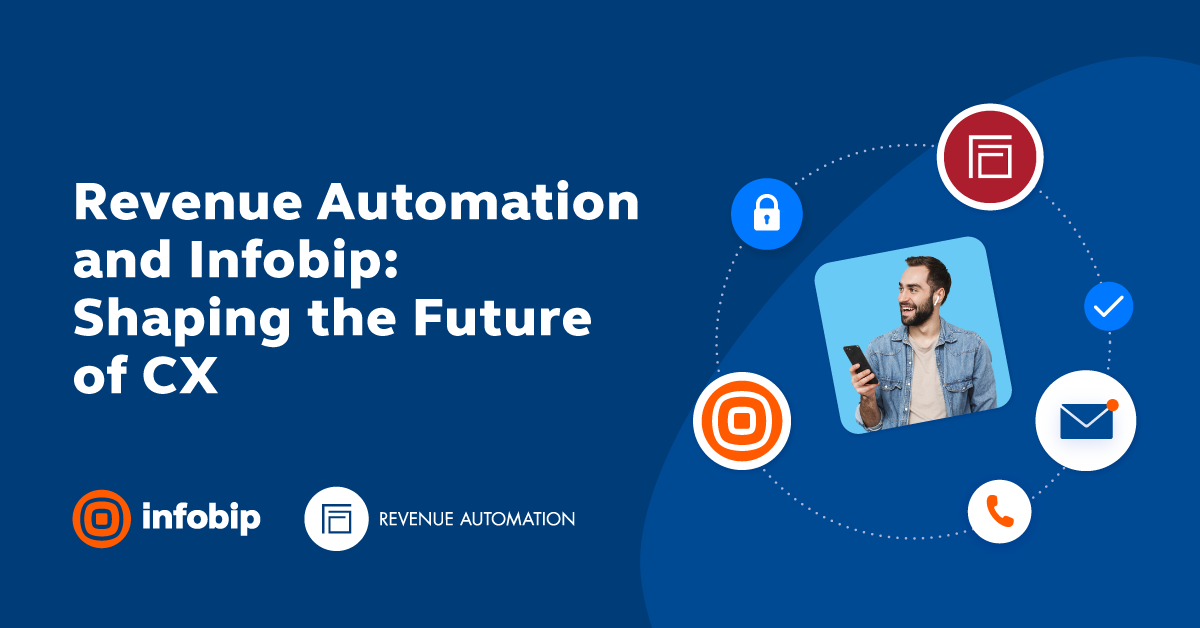 Revenue Automation and Infobip: Shaping the Future of CX - Infobip