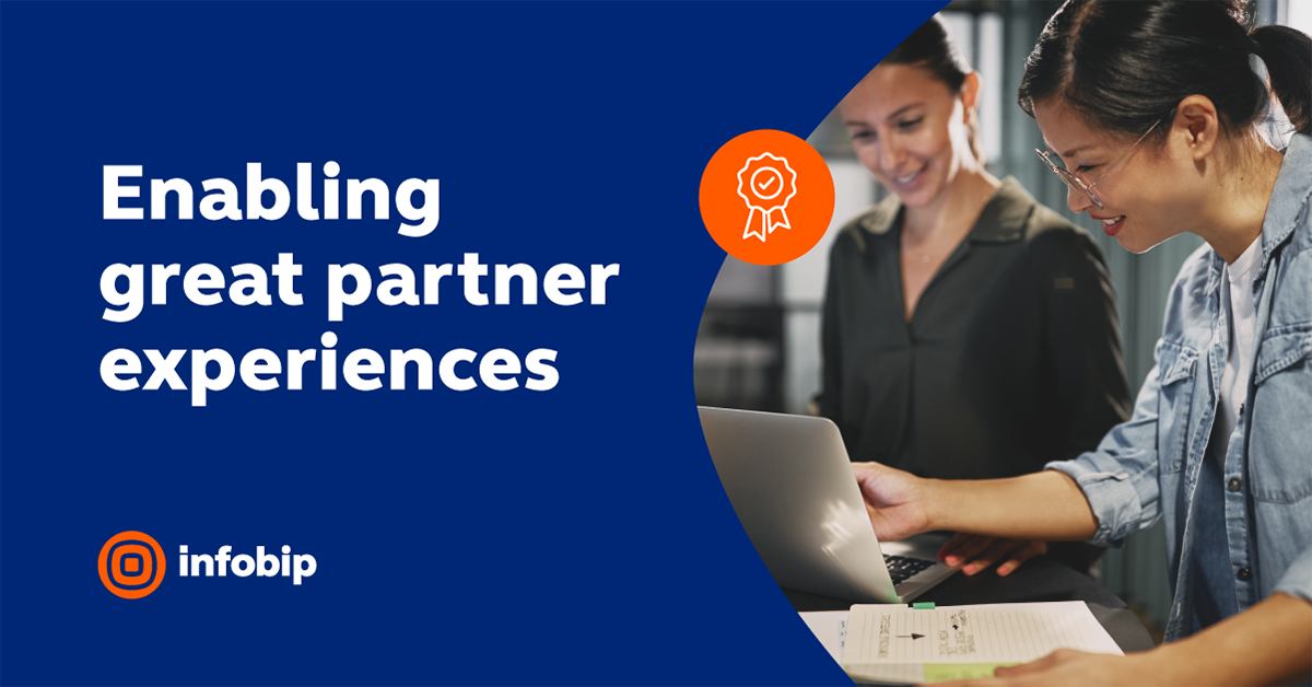 Enabling Great Partner Experiences - Infobip