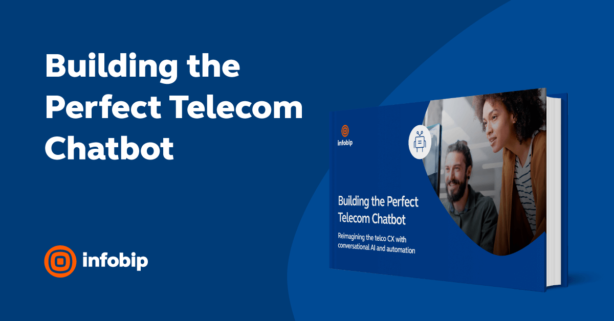 Building the Perfect Telecom Chatbot - Infobip